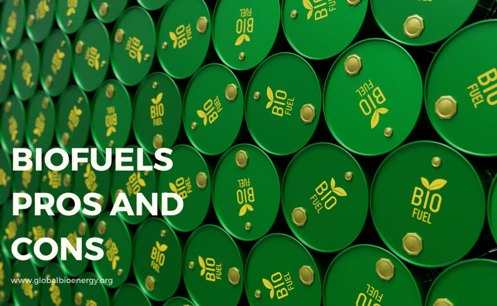 Pros And Cons Of Biofuels: Do The Pros Outweigh The Cons?
